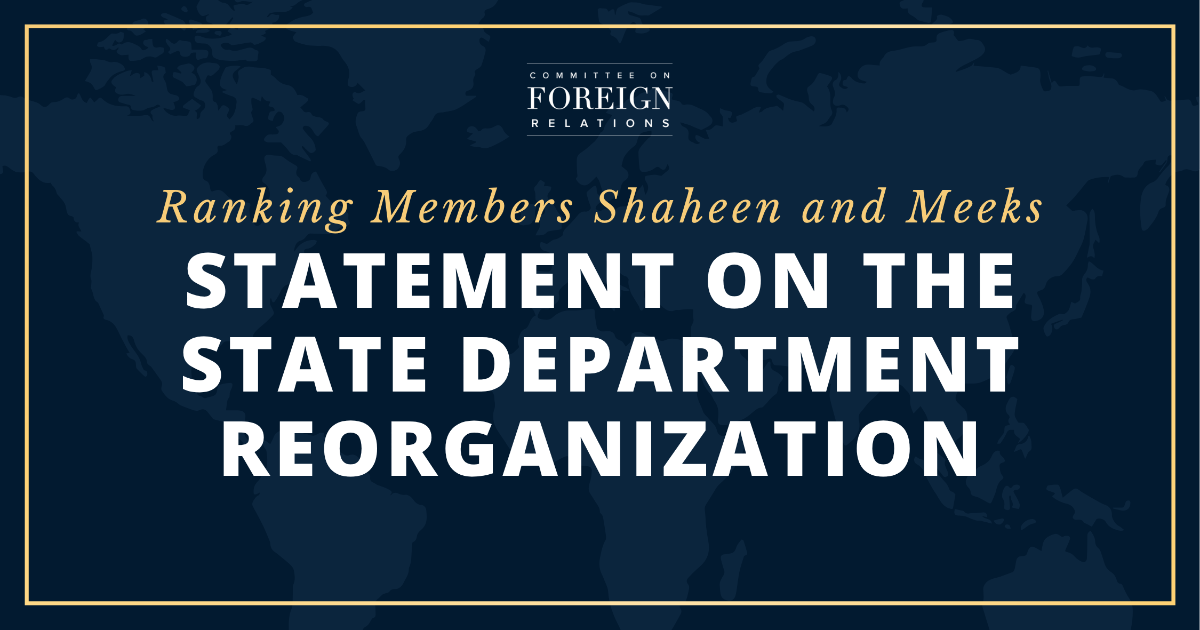 [2025-05-29] Ranking Members Shaheen and Meeks Statement on the State...