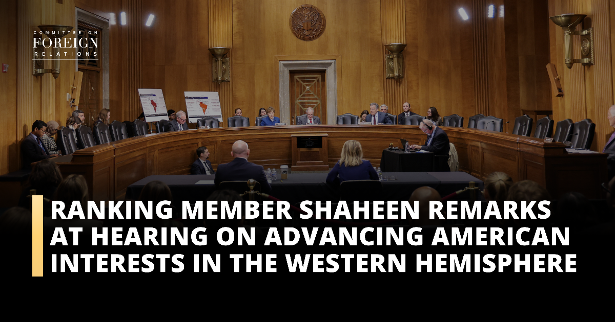 [2025-03-05] Ranking Member Shaheen Remarks at Hearing on Advancing...