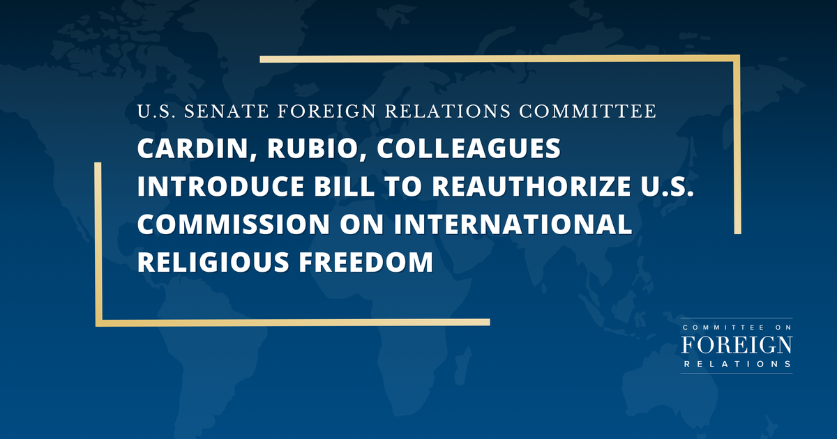 [2024-02-08] Cardin, Rubio, Colleagues Introduce Bill to Reauthorize...
